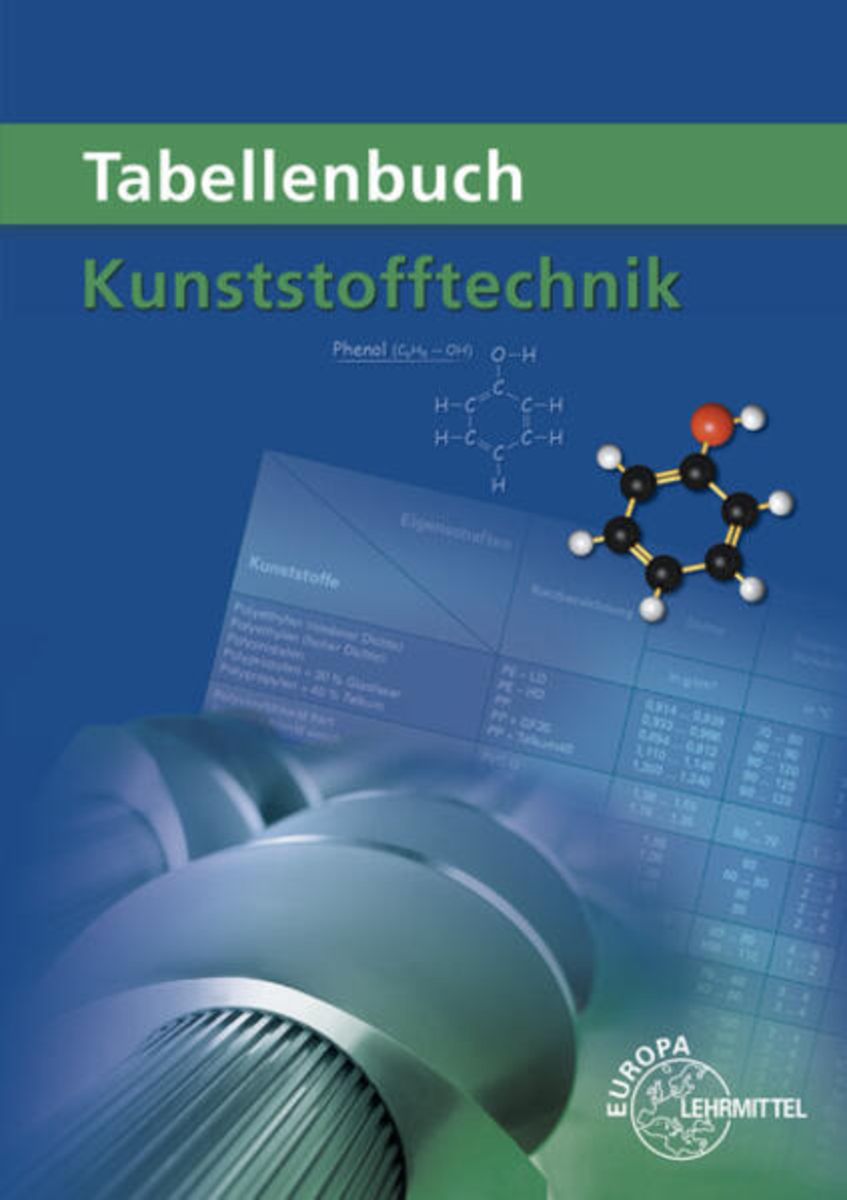 Tabellenbuch Kunststofftechnik - Technik & Elektronik Schulbuch - 978-3-8085-1540-2 | Thalia