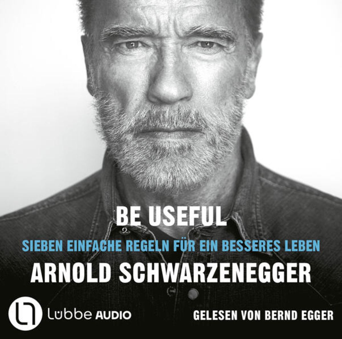 'Be Useful' von 'Arnold Schwarzenegger' - Hörbuch-Download