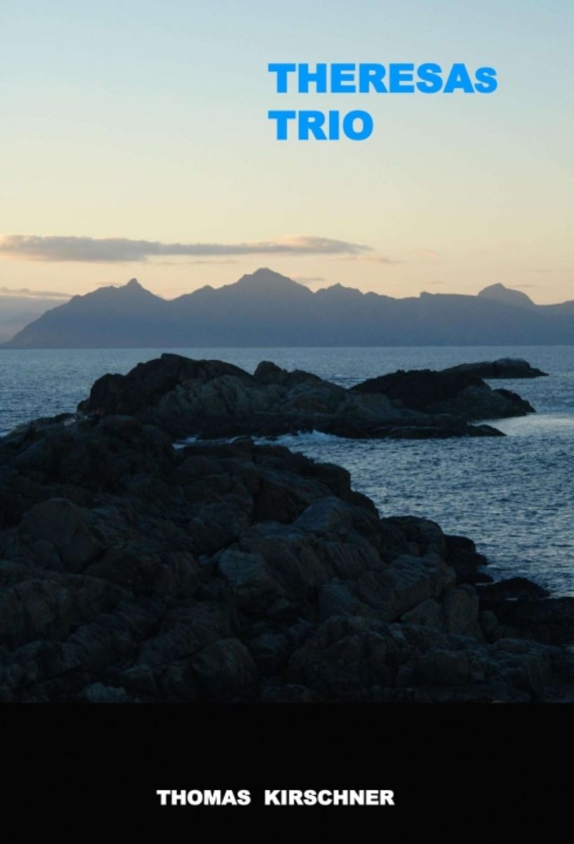 'Theresas Trio' von 'Thomas Kirschner' - Buch - '978-3-347-31520-4'