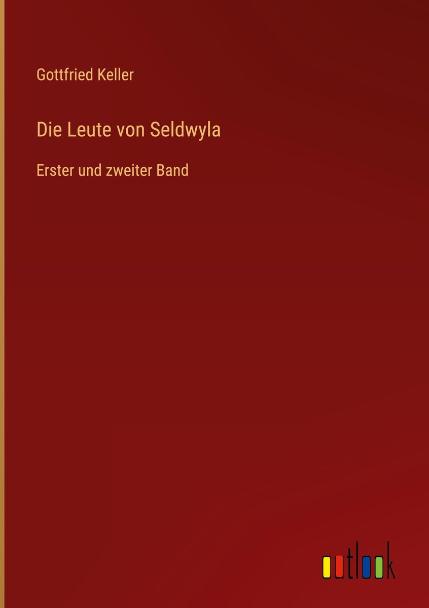 'Die Leute von Seldwyla' von 'Gottfried Keller' - Buch - '978-3-368 ...