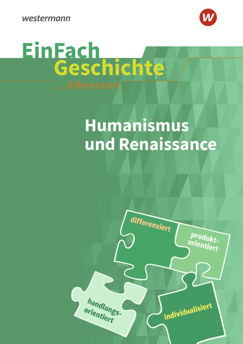Humanismus und Renaissance. EinFach Geschichte ... differenziert ...