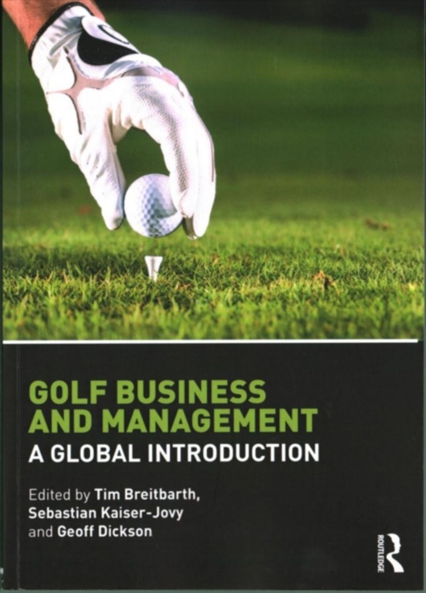 'Golf Business and Management' von 'Tim Kaiser-Jovy, Sebastian Dickson ...