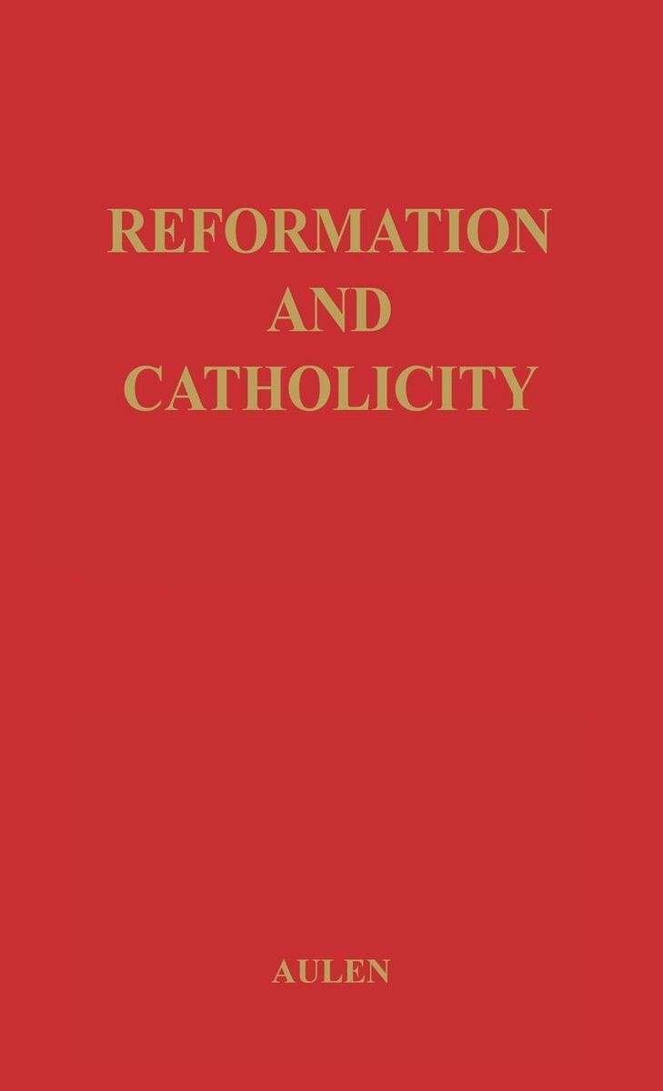 Reformation and Catholicity von Gustaf Aulen, Unknown. Bücher | Orell ...