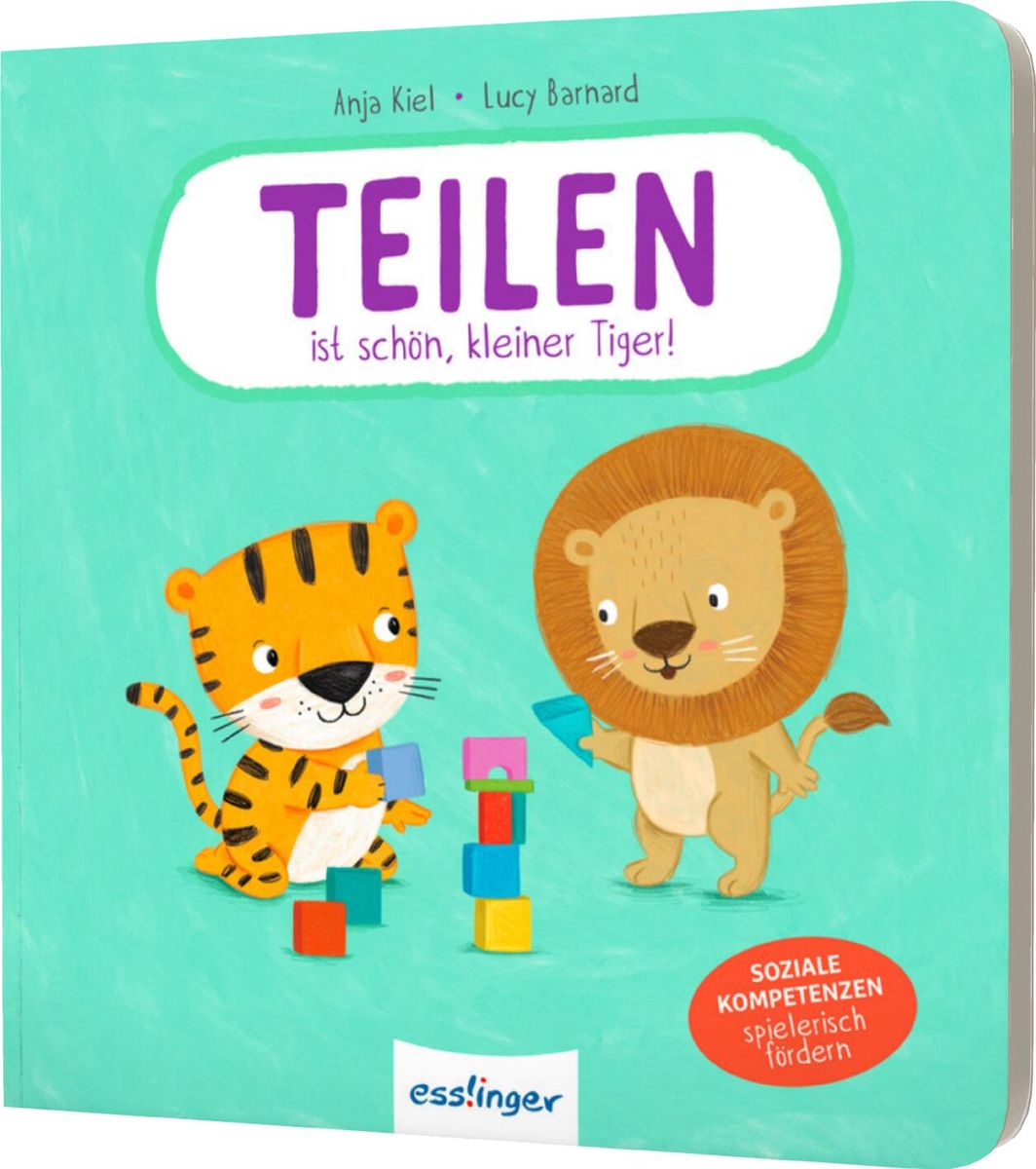 'Teilen ist schön, kleiner Tiger!' von 'Anja Kiel' - Buch - '978-3-480 ...