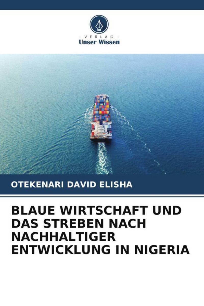 'Blaue Wirtschaft und das Streben Nach Nachhaltiger Entwicklung in Nigeria' von 'Otekenari David ...