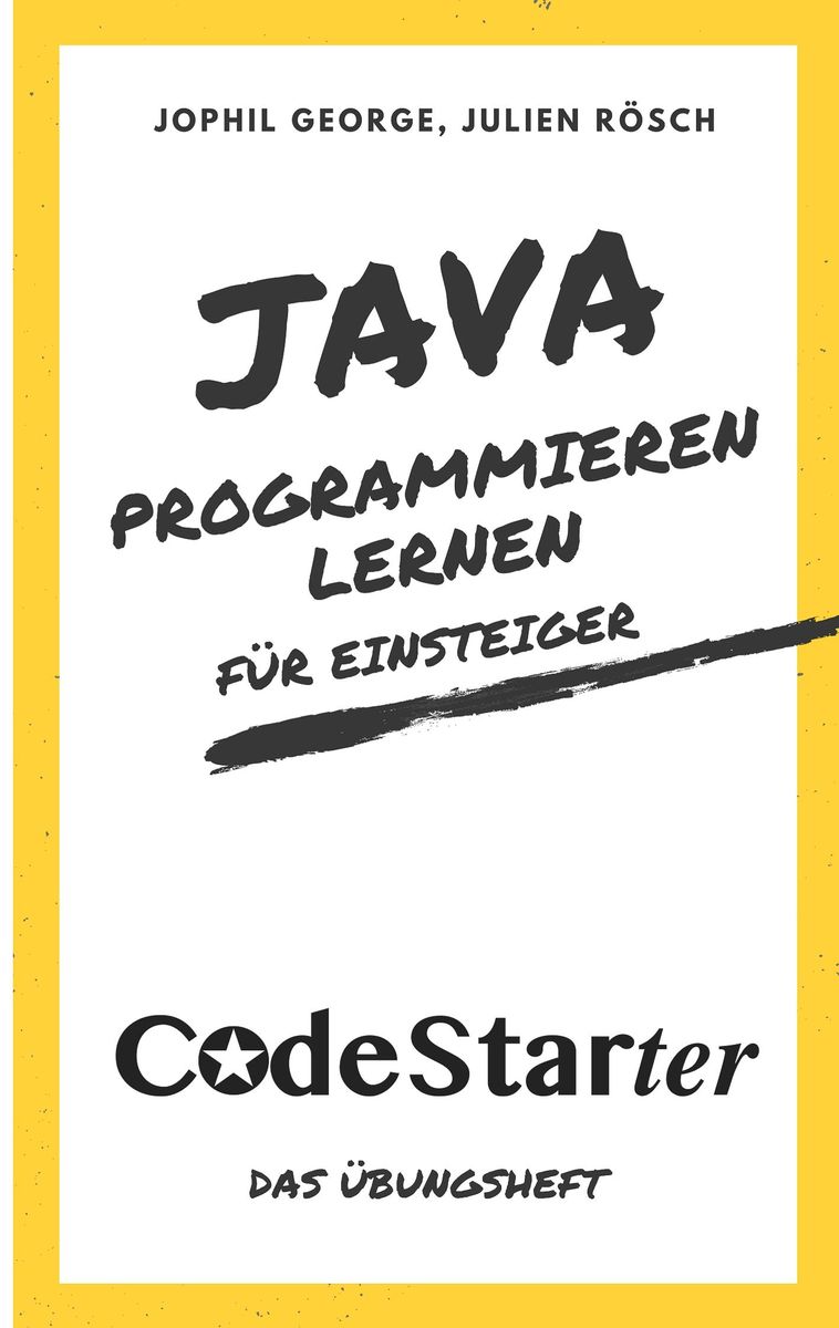 'Java programmieren lernen für Einsteiger' von 'Jophil George' - eBook