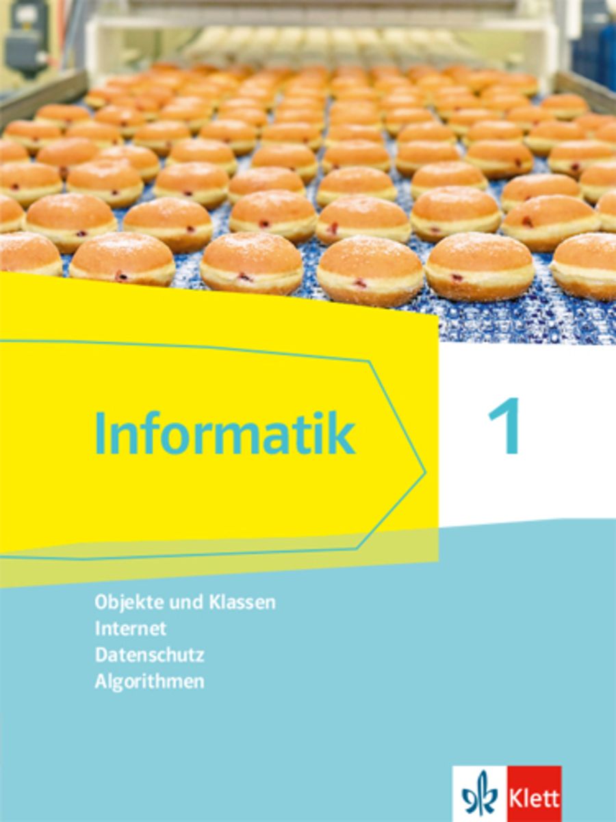 'Informatik 1 (Objekte und Klassen, Internet, Datenschutz, Algorithmen ...