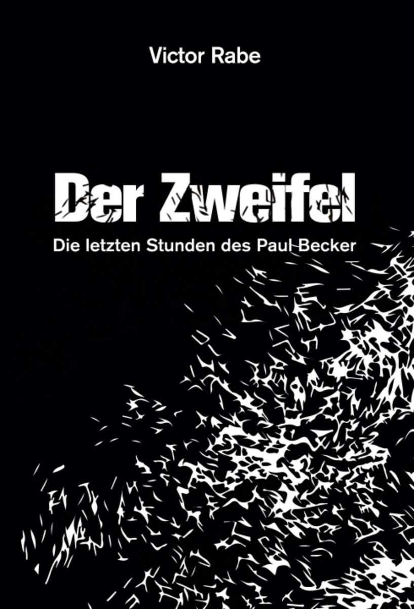 "Der Zweifel - Die letzten Stunden des Paul Becker" online kaufen