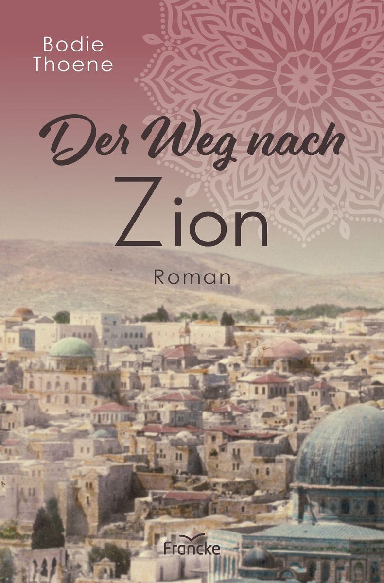 Der Weg nach Zion von Bodie Thoene - Buch | Thalia