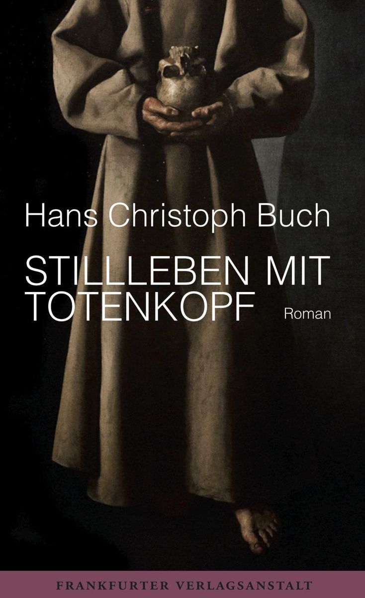 Stillleben mit Totenkopf von Hans Christoph Buch. Bücher | Orell Füssli