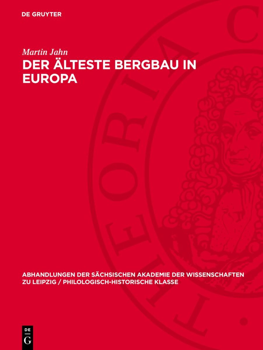 'Der älteste Bergbau in Europa' von 'Martin Jahn' - Buch - '978-3-11 ...