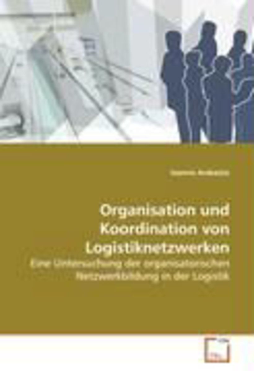 'Arabatzis, I: Organisation und Koordination von Logistiknetz' von 'Ioannis Arabatzis' - Buch ...