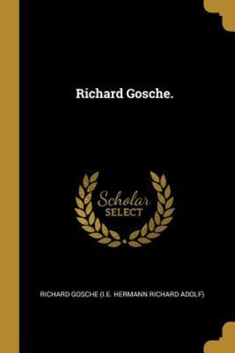 'Richard Gosche.' von '' - Buch - '978-1-01-096063-8'