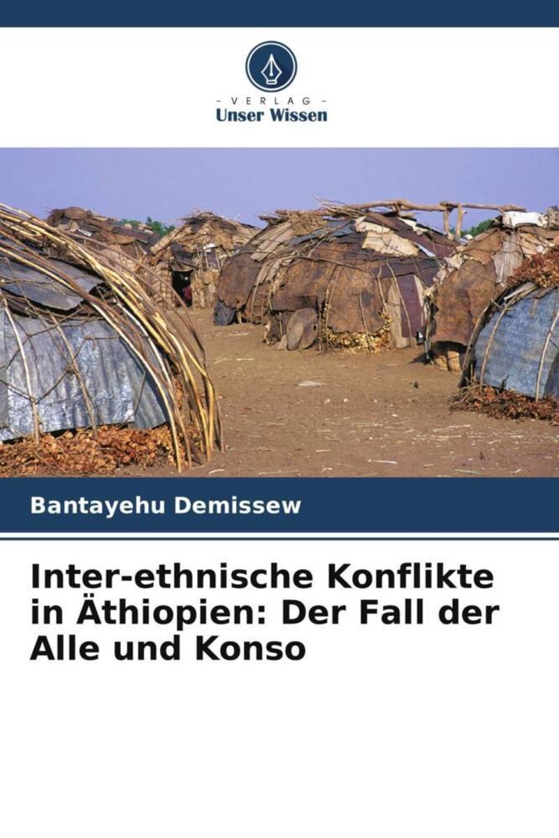 'Inter-ethnische Konflikte in Äthiopien: Der Fall der Alle und Konso ...