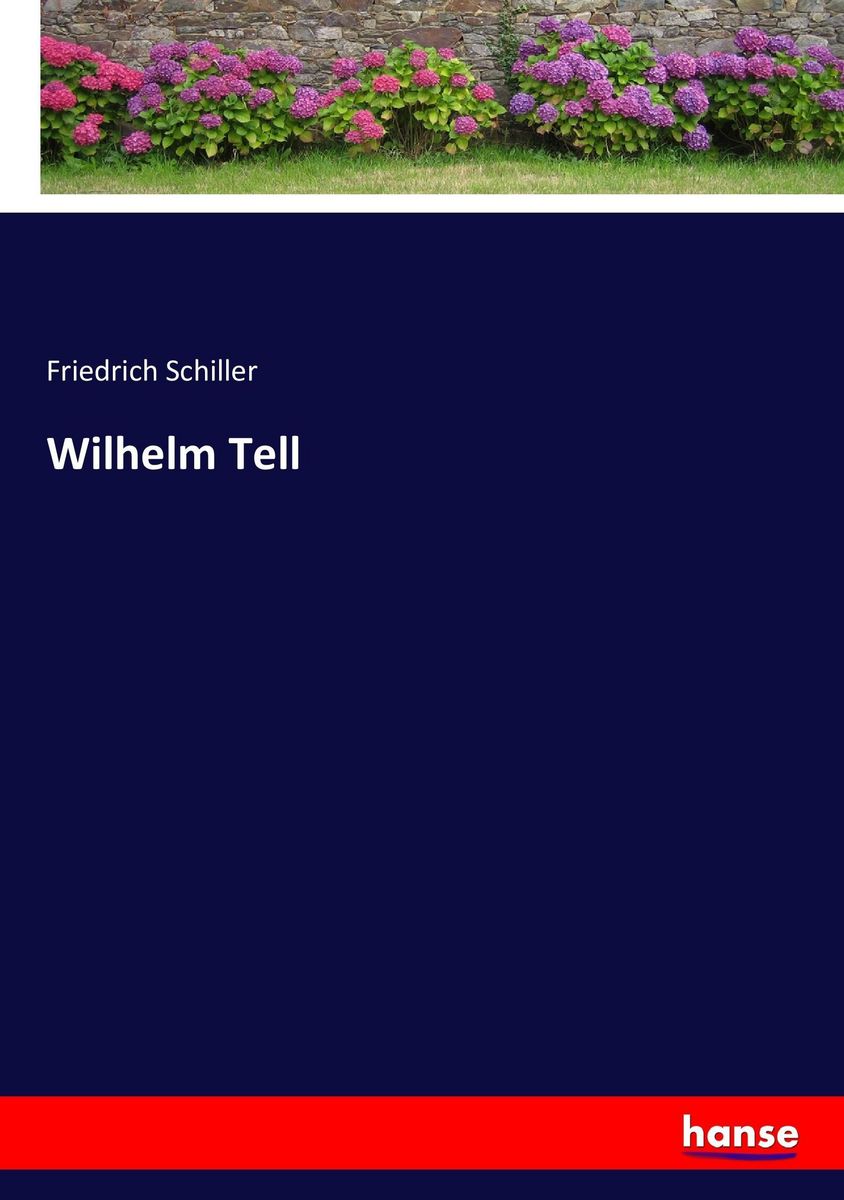 'Wilhelm Tell' von 'Friedrich Schiller' - Buch - '978-3-7446-5547-7'