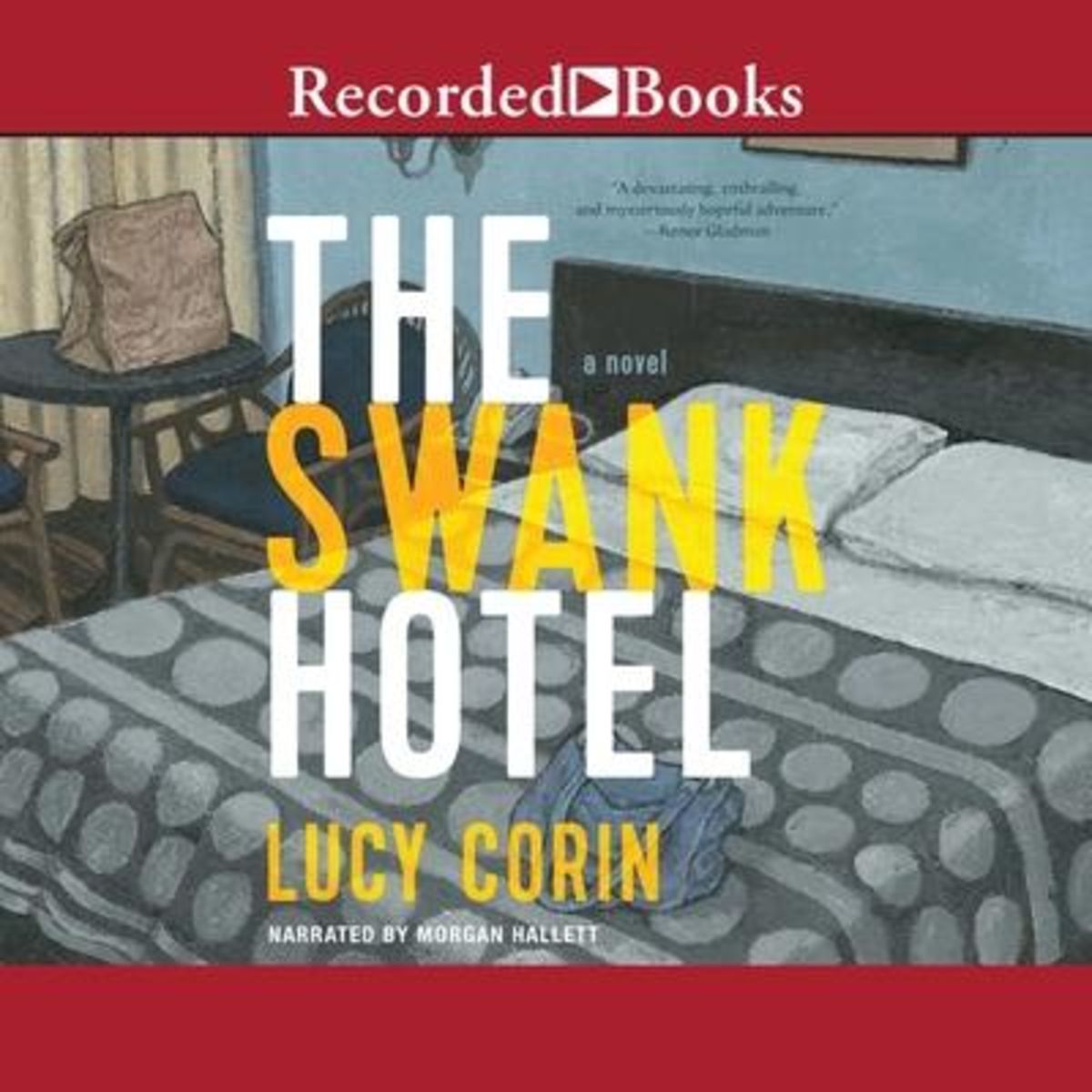 'The Swank Hotel' von 'Lucy Corin' - Hörbuch