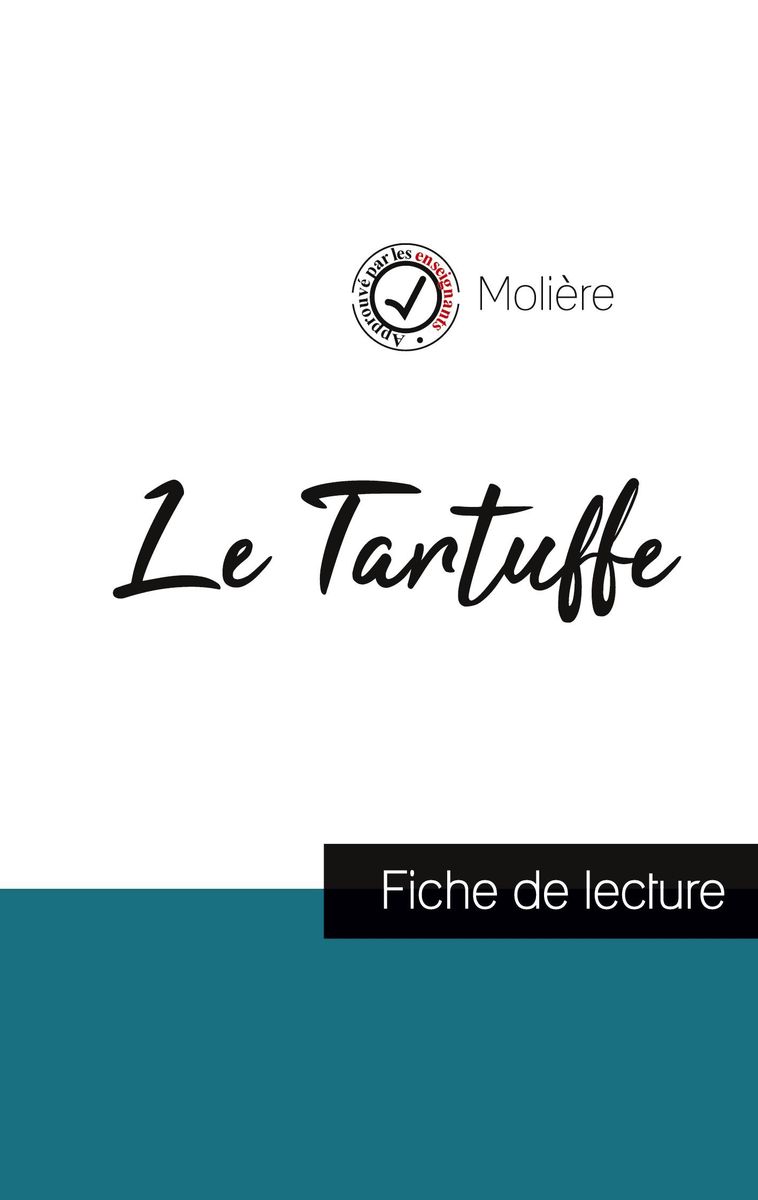 Le Tartuffe de Molière (fiche de lecture et analyse complète de l ...