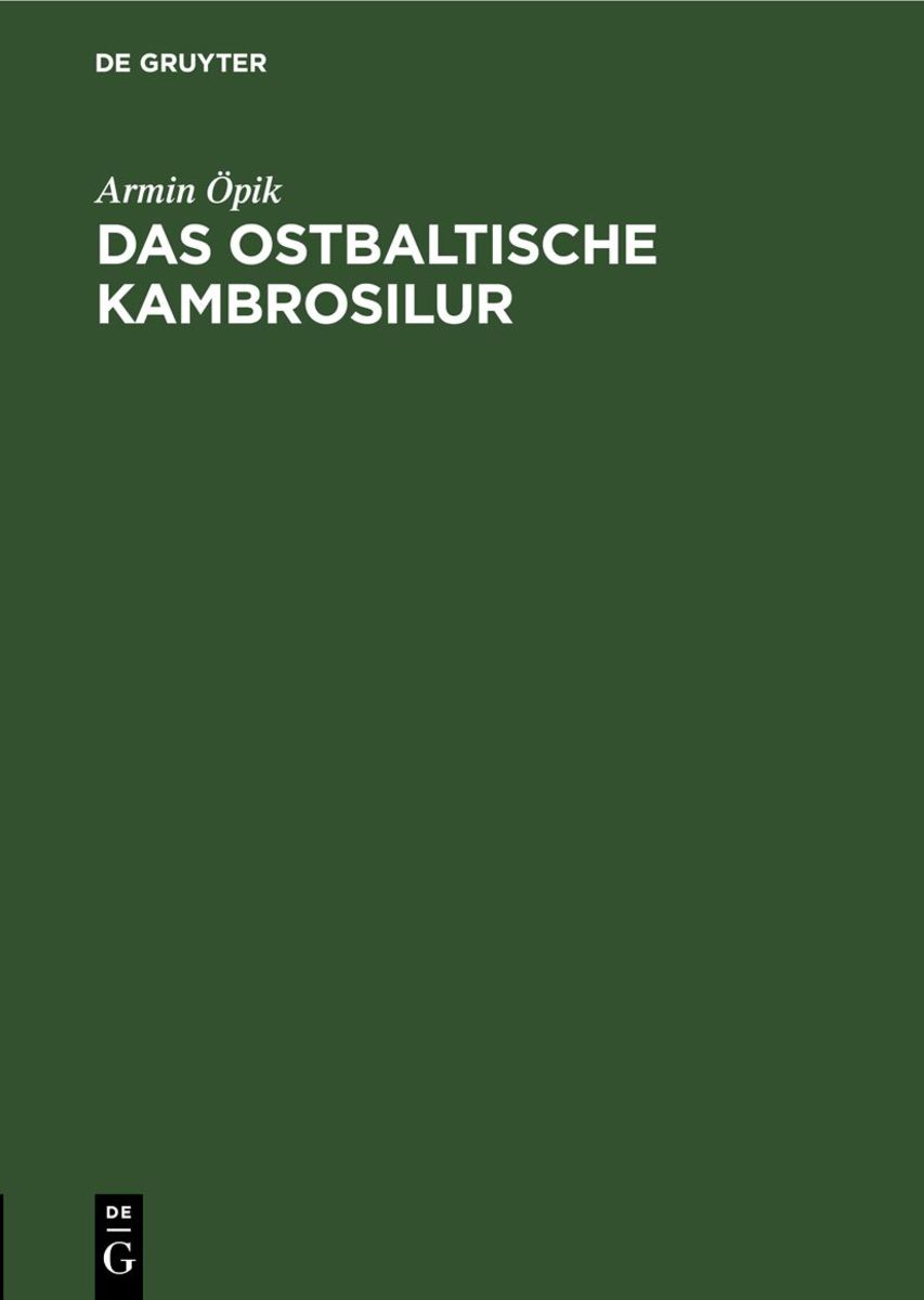 'Das ostbaltische Kambrosilur' von 'Armin Öpik' - Buch - '978-3-11 ...