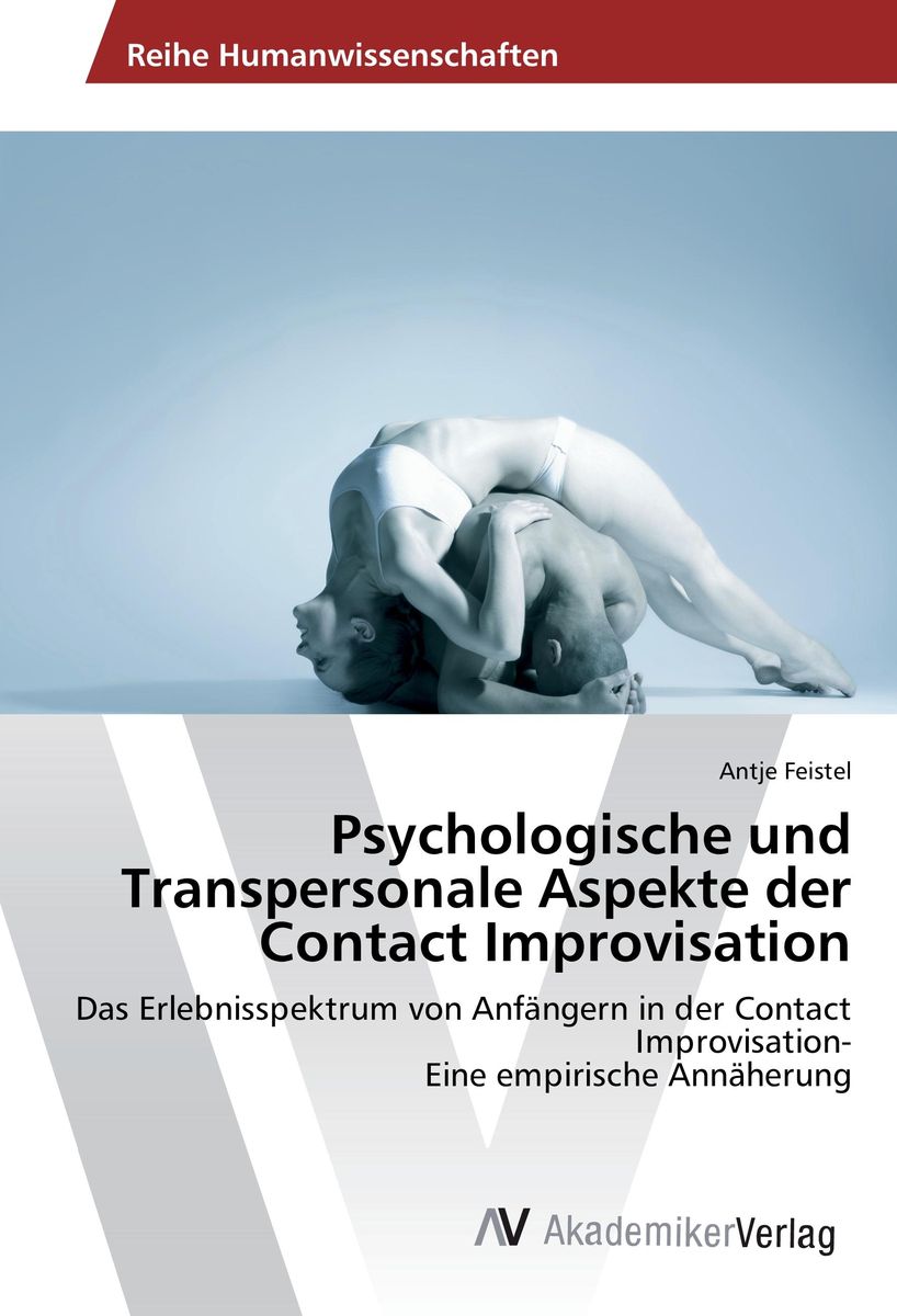 'Psychologische und Transpersonale Aspekte der Contact Improvisation' von 'Antje Feistel' - Buch ...