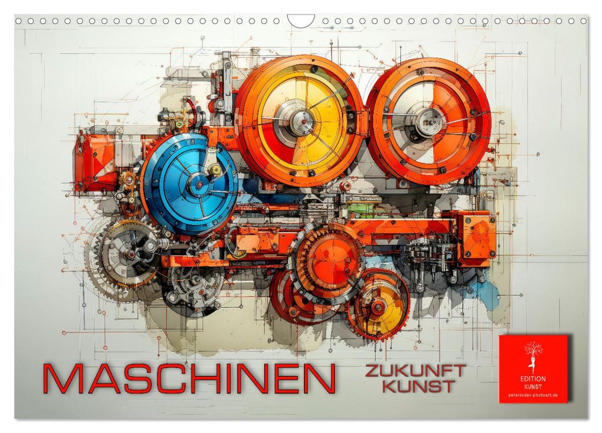 Maschinen Zukunft Kunst (Wandkalender 2025 DIN A3 quer), CALVENDO ...