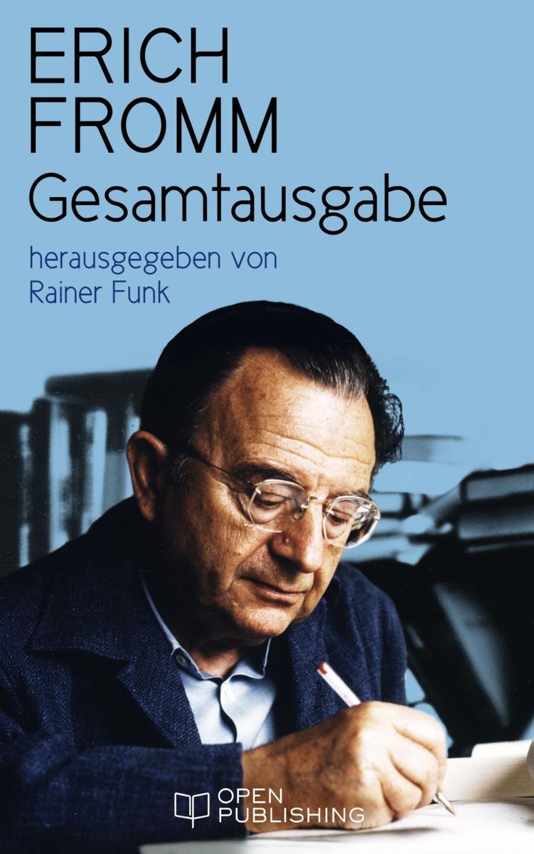 Erich Fromm Gesamtausgabe von Erich Fromm - eBook | Thalia