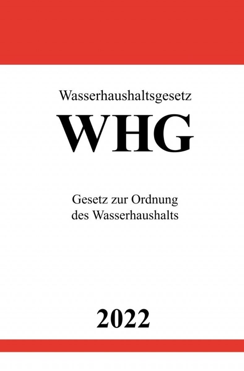 'Wasserhaushaltsgesetz WHG 2022' von 'Ronny Studier' - Buch - '978-3 ...