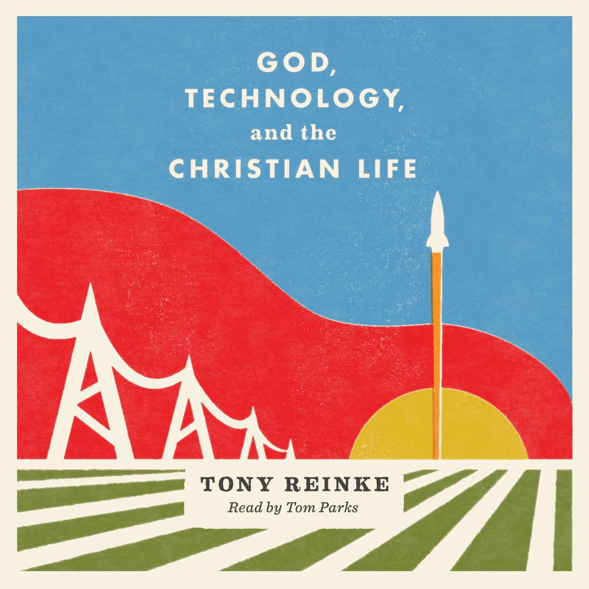God, Technology, and the Christian Life von Tony Reinke - Hörbuch ...