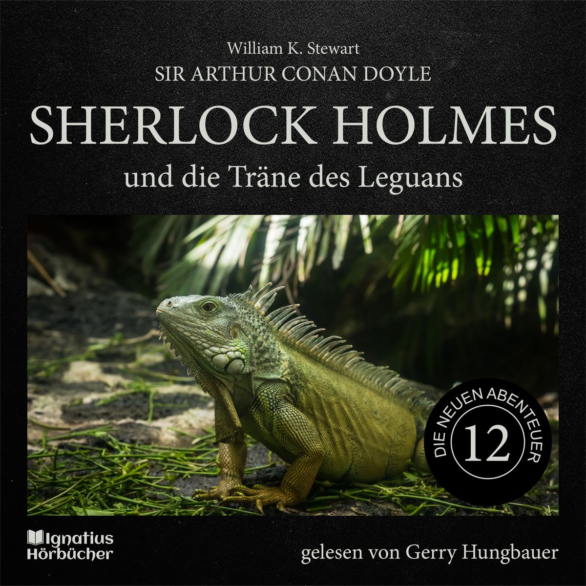 Sherlock Holmes und die Träne des Leguans (Die neuen Abenteuer, Folge 12) von Arthur Conan Doyle ...