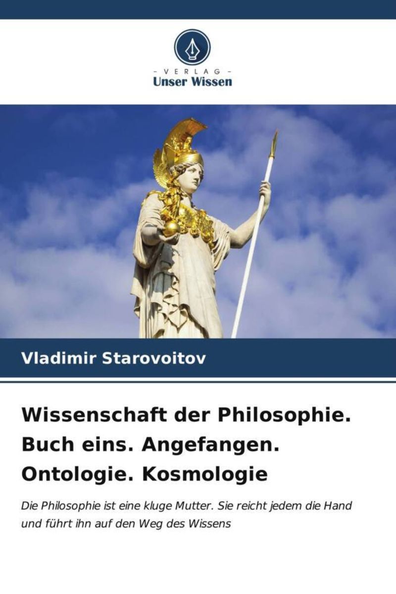'Wissenschaft der Philosophie. Buch eins. Angefangen. Ontologie ...