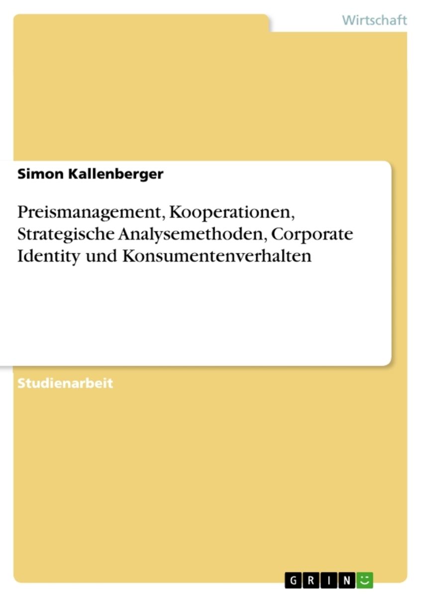Preismanagement, Kooperationen, Strategische Analysemethoden, Corporate ...