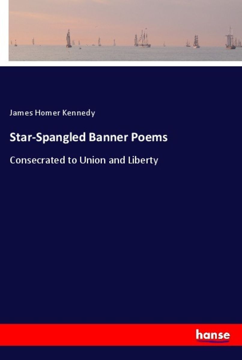 'Star-Spangled Banner Poems' von 'James Homer Kennedy' - Buch - '978-3 ...