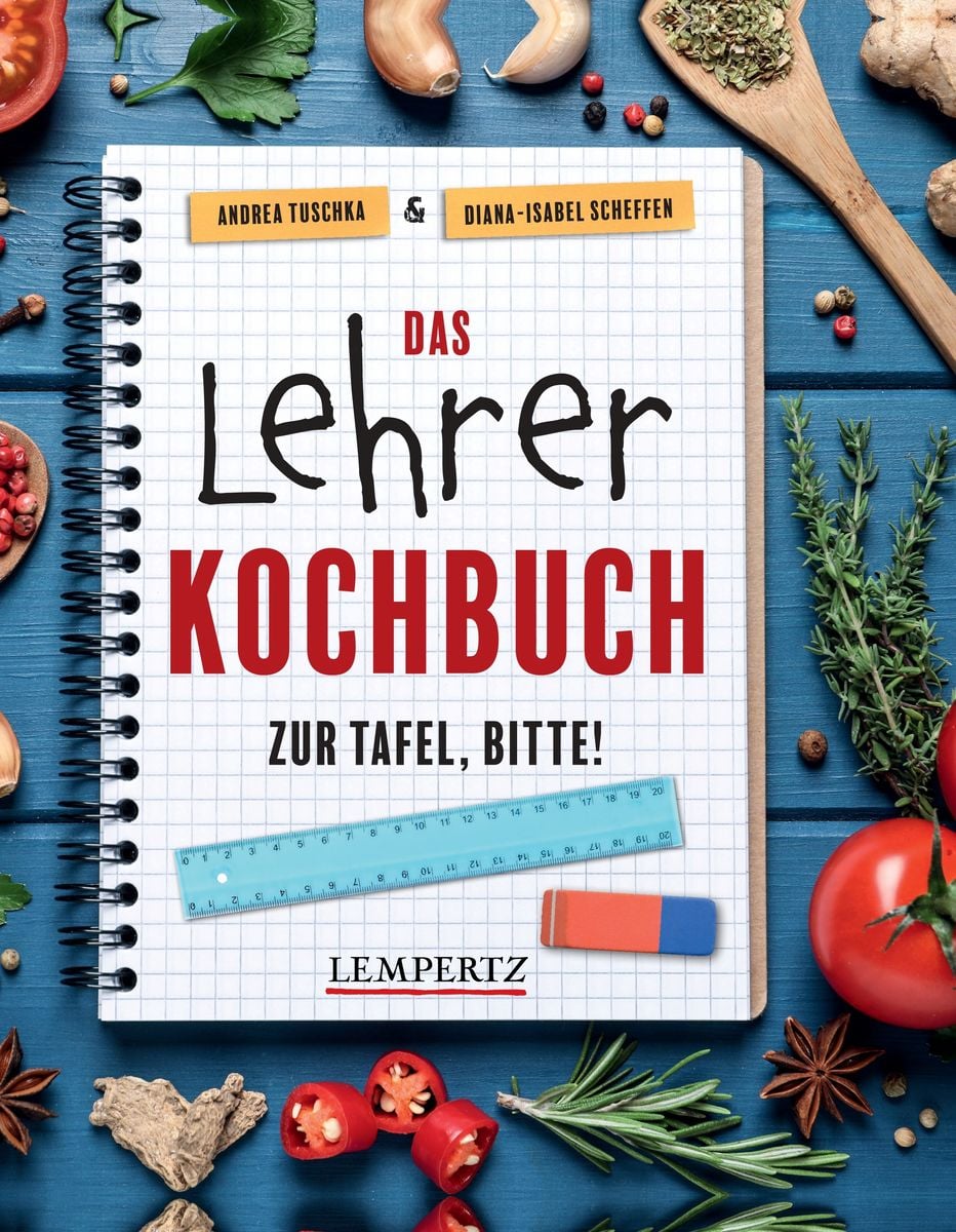 "Das Lehrer-Kochbuch - das perfekte Geschenk für Lehrer" online kaufen