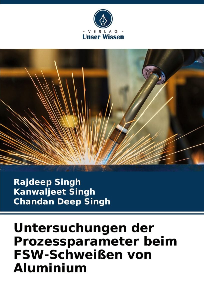 Untersuchungen der Prozessparameter beim FSW-Schweißen von Aluminium ...