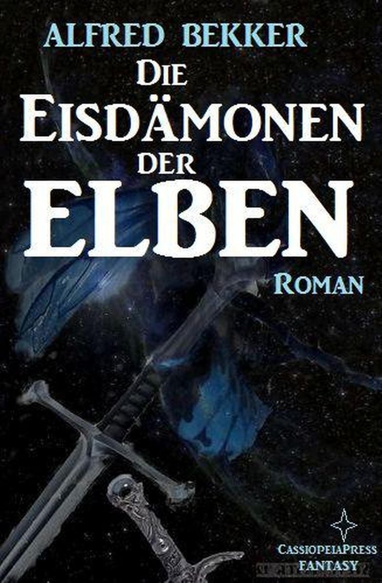'Die Eisdämonen der Elben (Elbenkinder, #7)' von 'Alfred Bekker' - eBook