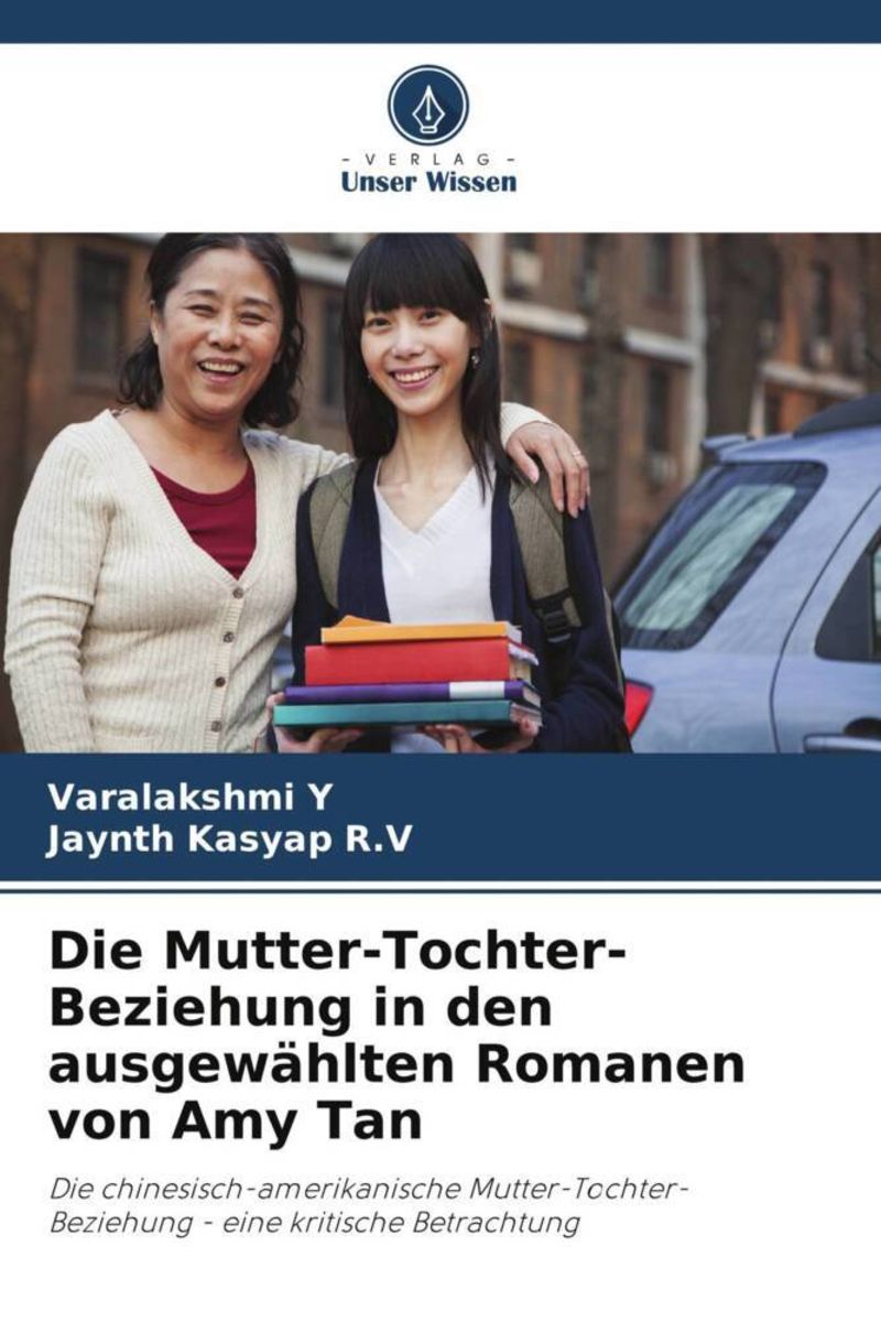 "Die Mutter-Tochter-Beziehung in den ausgewählten Romanen von Amy Tan" online kaufen