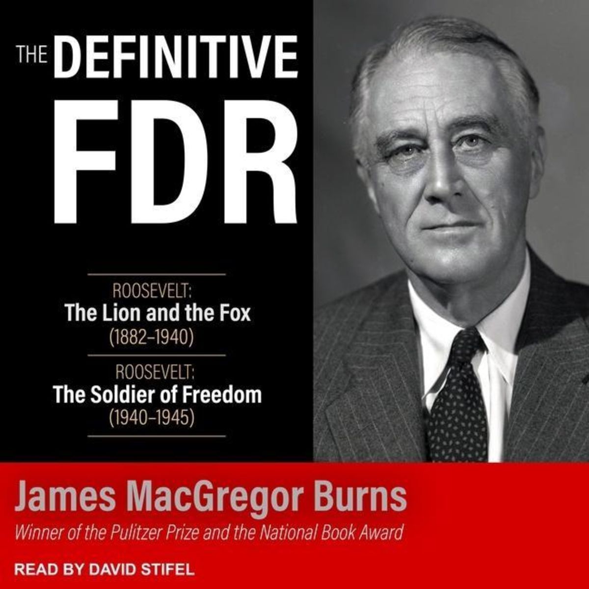 'The Definitive FDR: Roosevelt: The Lion and the Fox (1882-1940) and ...