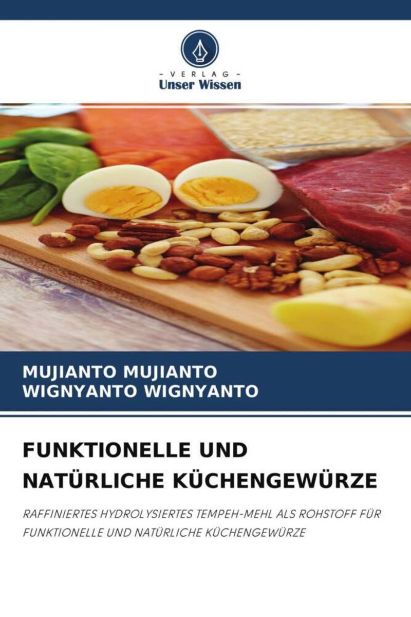 'Funktionelle und Natürliche Küchengewürze' von 'Mujianto Mujianto' - Buch - '978-620-4-70981-9'