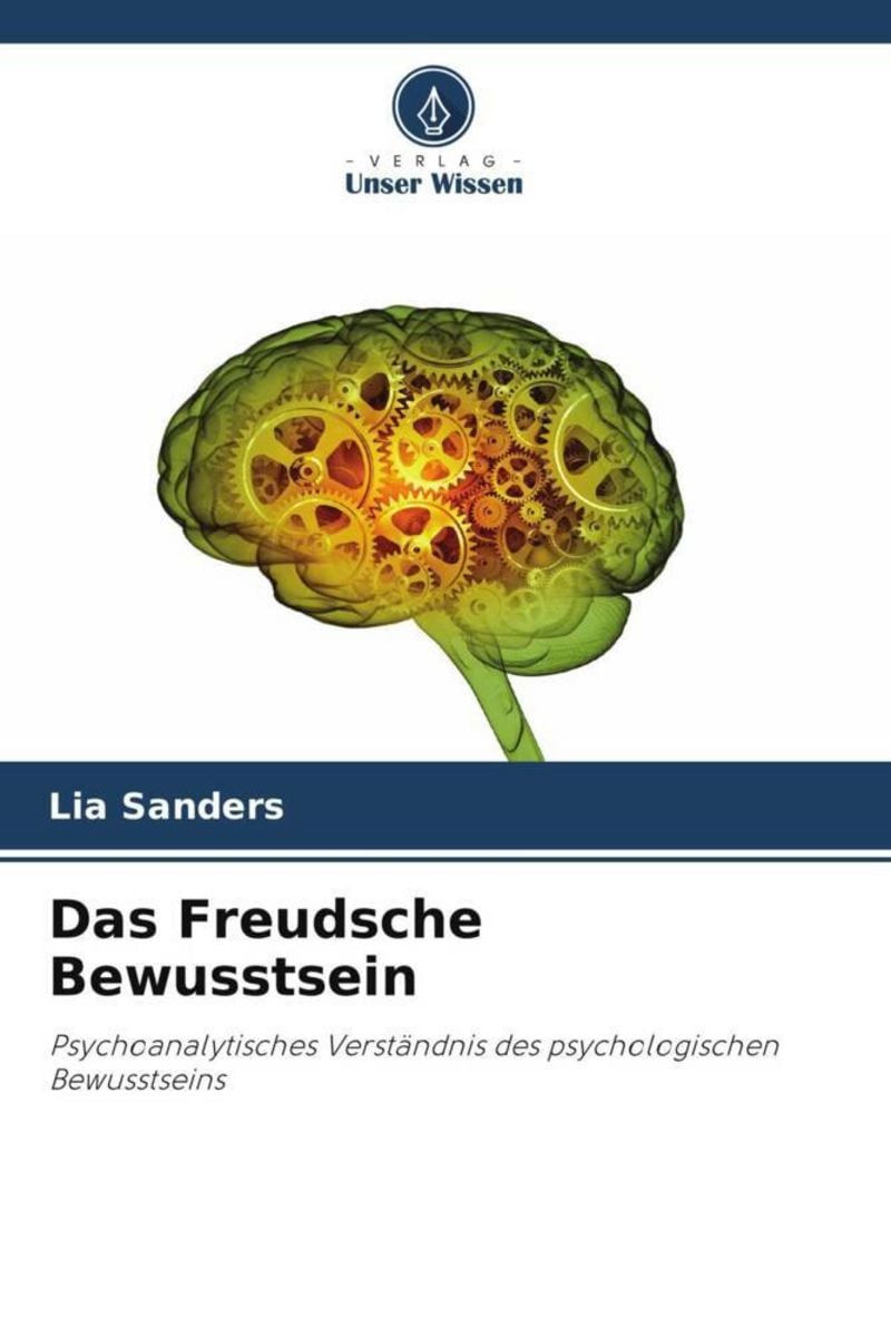 'Das Freudsche Bewusstsein' von 'Lia Sanders' - Buch - '978-620-6-12393-4'