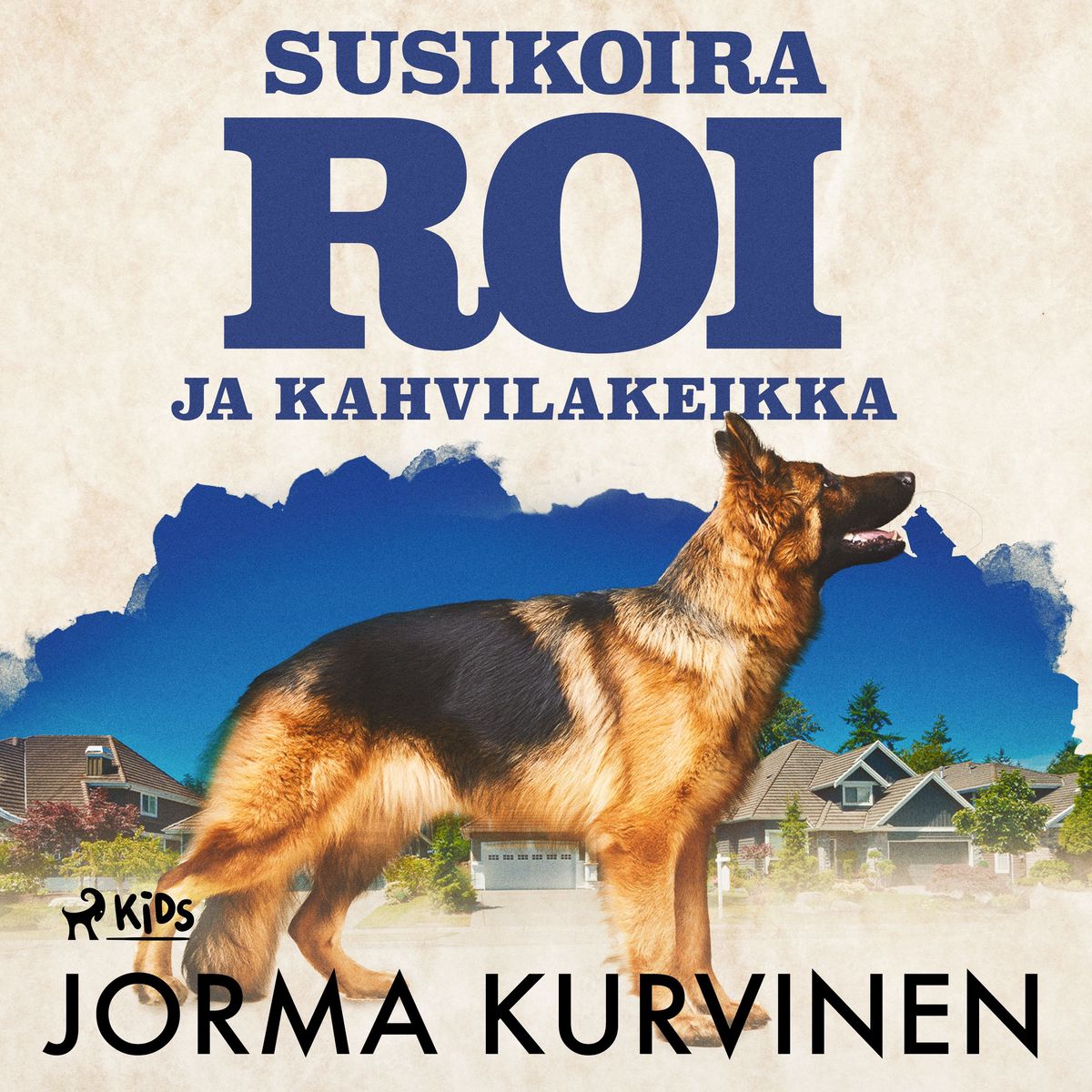 Susikoira Roi ja kahvilakeikka von Jorma Kurvinen - Hörbuch-Download | Thalia