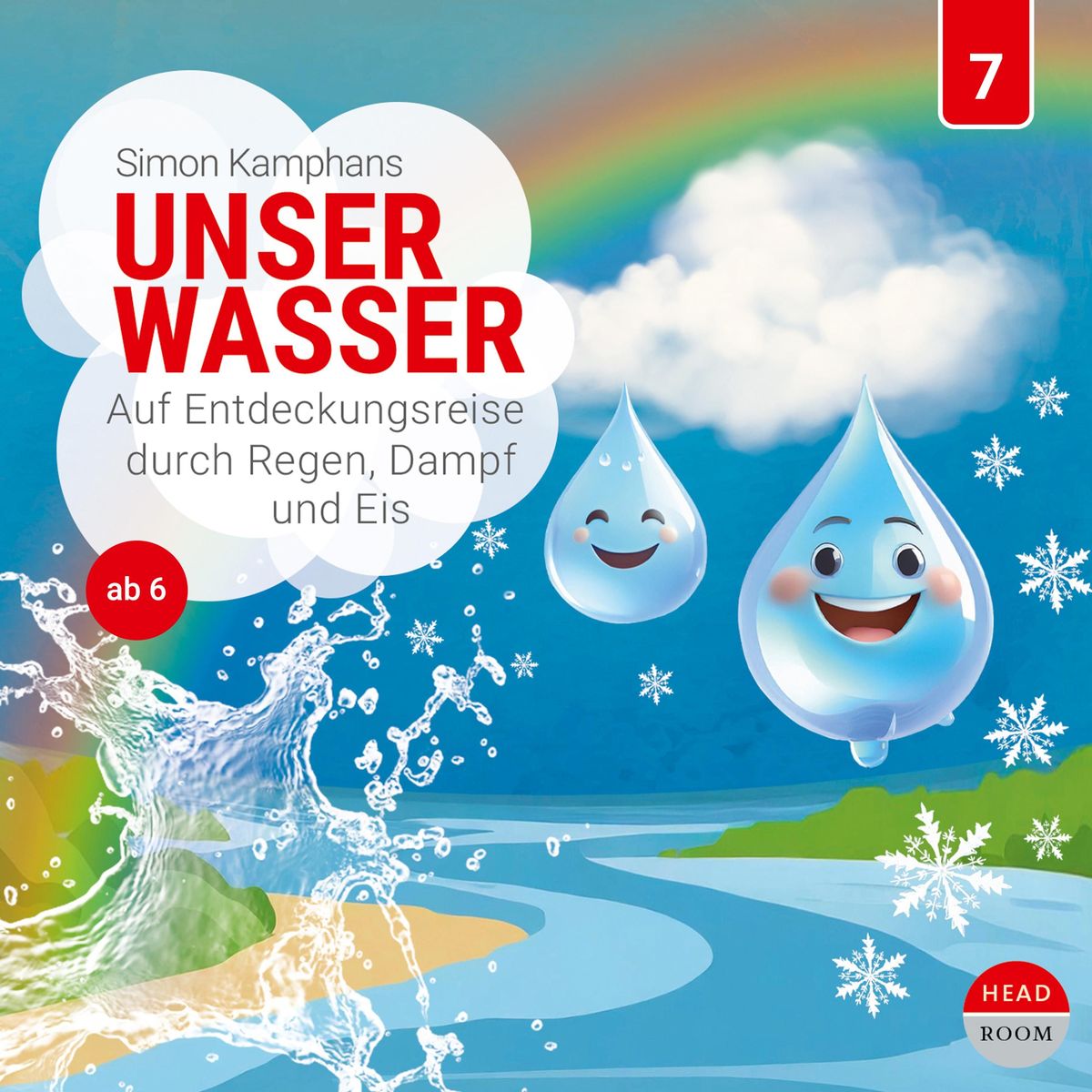 Unser Wasser - Auf Entdeckungsreise durch Regen, Dampf und Eis von ...
