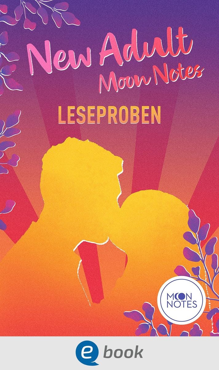 New Adult Moon Notes Leseproben von Jennifer Schumann - eBook | Thalia