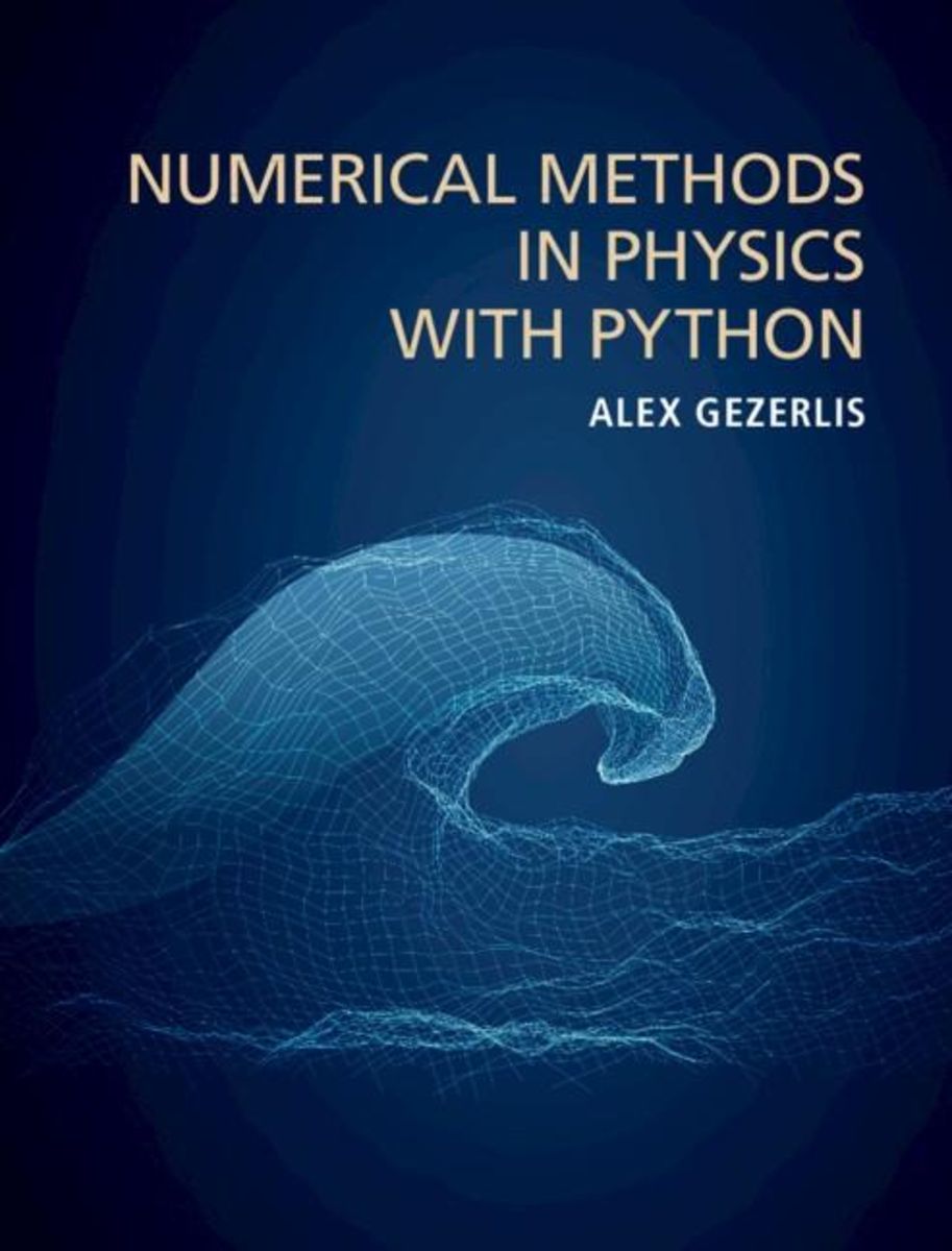'Numerical Methods in Physics with Python' von 'Alex Gezerlis' - eBook