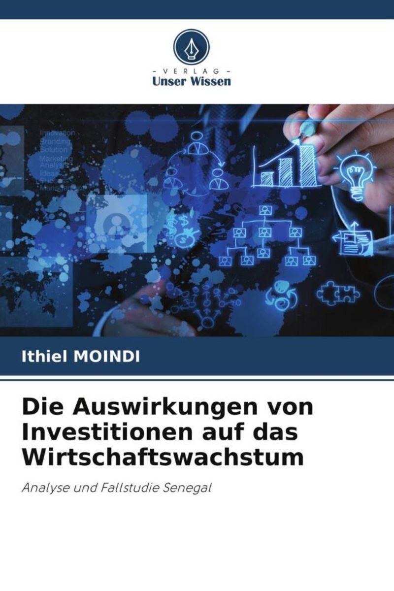 'Die Auswirkungen von Investitionen auf das Wirtschaftswachstum' von ...