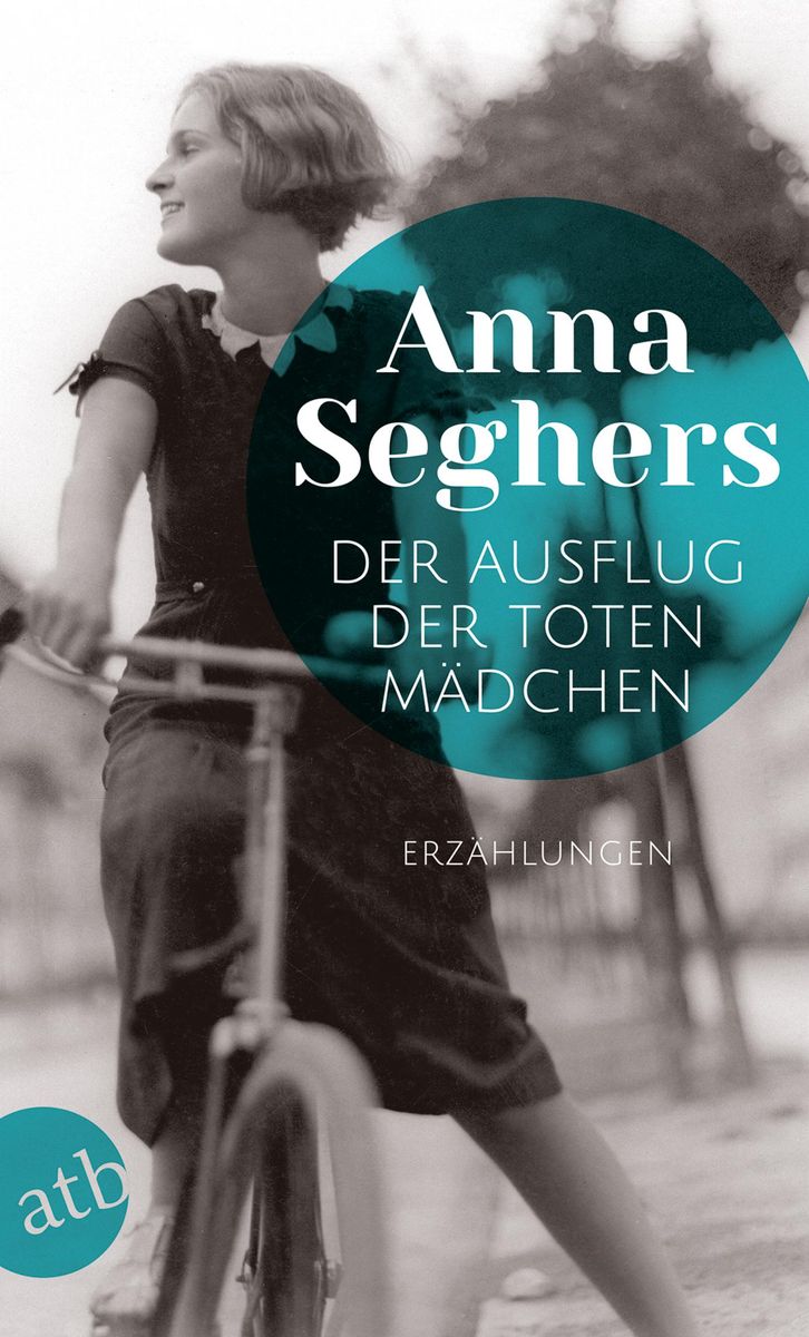 'Der Ausflug der toten Mädchen' von 'Anna Seghers' - Buch - '978-3-7466 ...