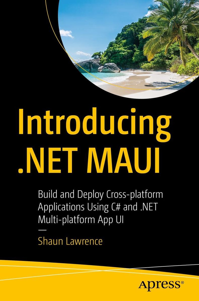 'Introducing .NET MAUI' von 'Shaun Lawrence' - eBook