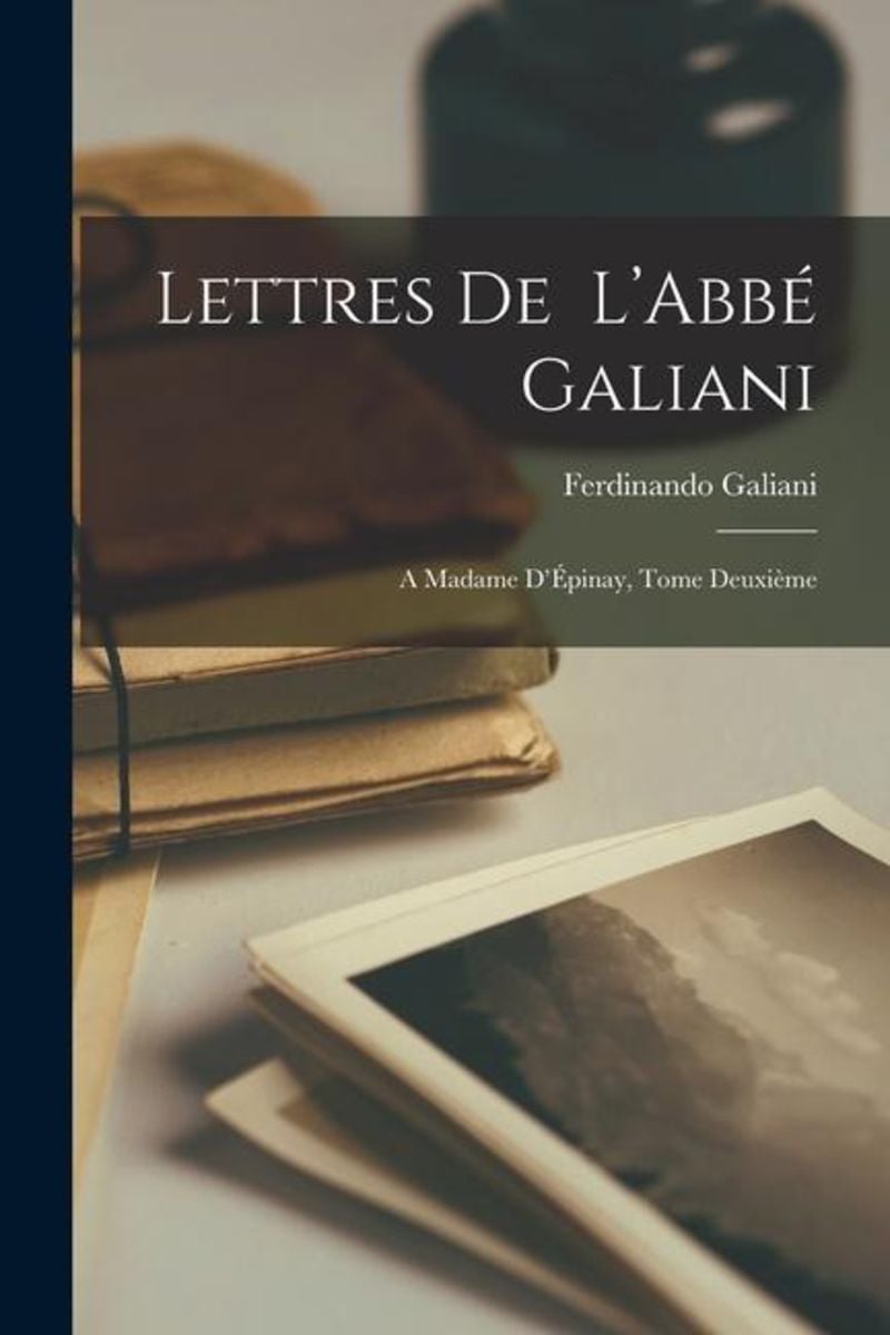 lettres-de-l-abbe-galiani-a-madame-d-epinay-tome-deuxieme-taschenbuch ...