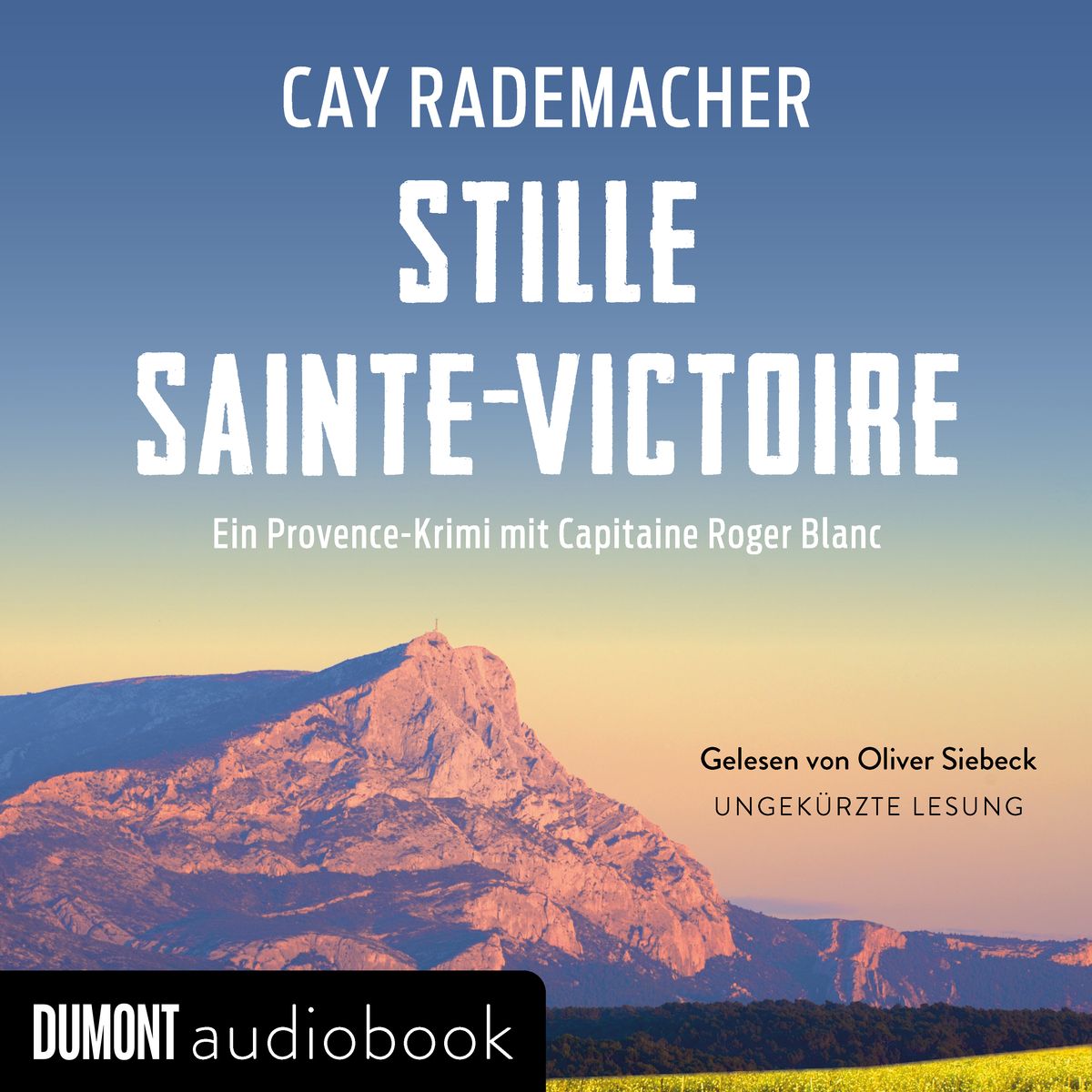 'Stille Sainte-Victoire' von 'Cay Rademacher' - Hörbuch-Download