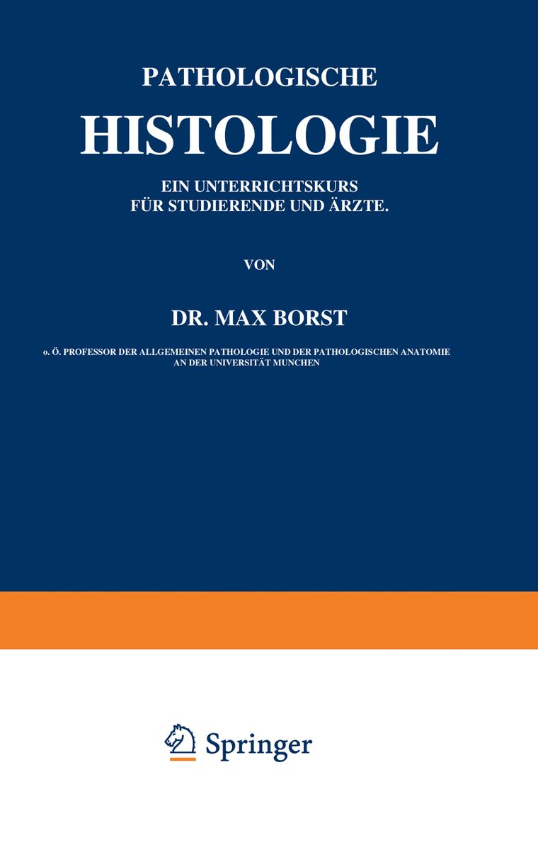 'Pathologische Histologie' von 'Max Borst' - Buch - '978-3-642-98780-9'