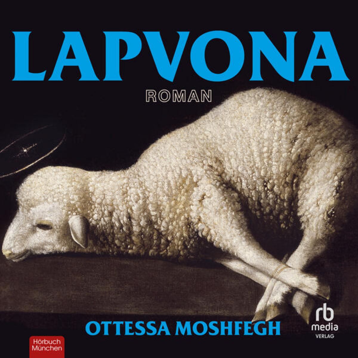 Lapvona: Roman von Ottessa Moshfegh - Hörbuch-Download | Thalia