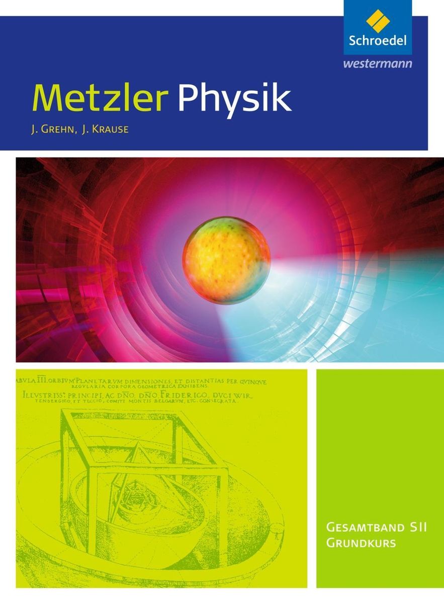 Metzler Physik Sekundarstufe 2.Gesamtband Grundkurs: Schülerband. Nordrhein-Westfalen, Rheinland ...
